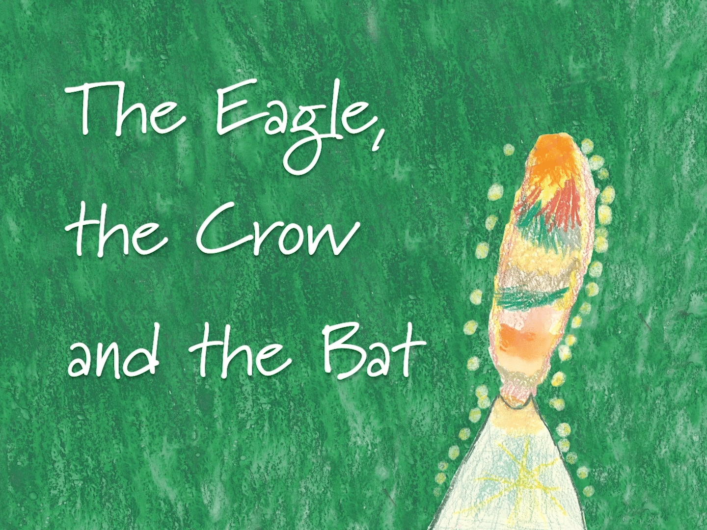 The Eagle, the Crow and the Bat animation - SharingStories Foundation