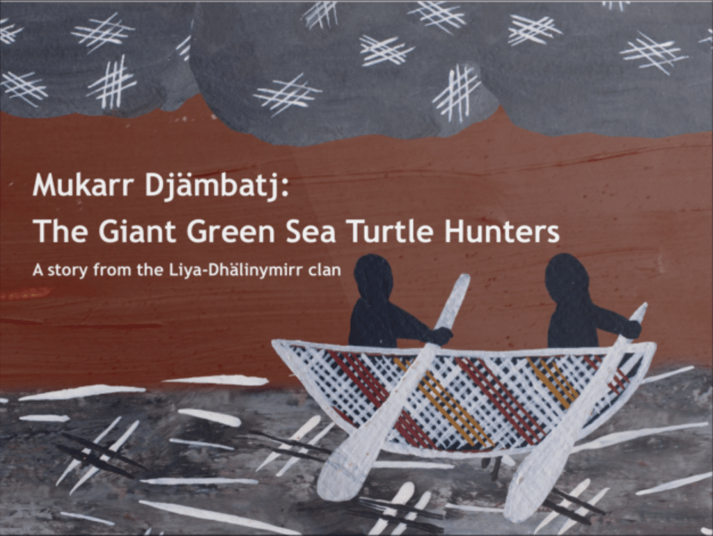 Mukarr Djämbatj: The Giant Green Sea Turtle Hunters - SharingStories ...